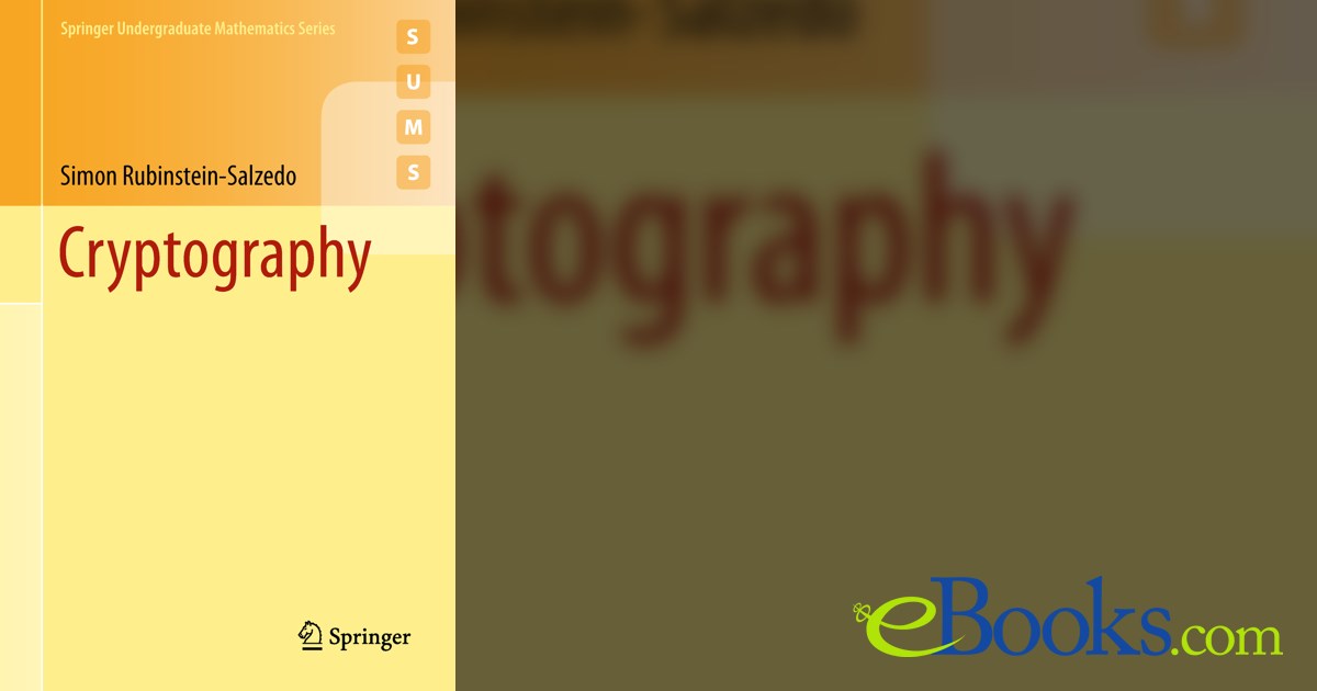 Cryptography by Simon Rubinstein-Salzedo (ebook)