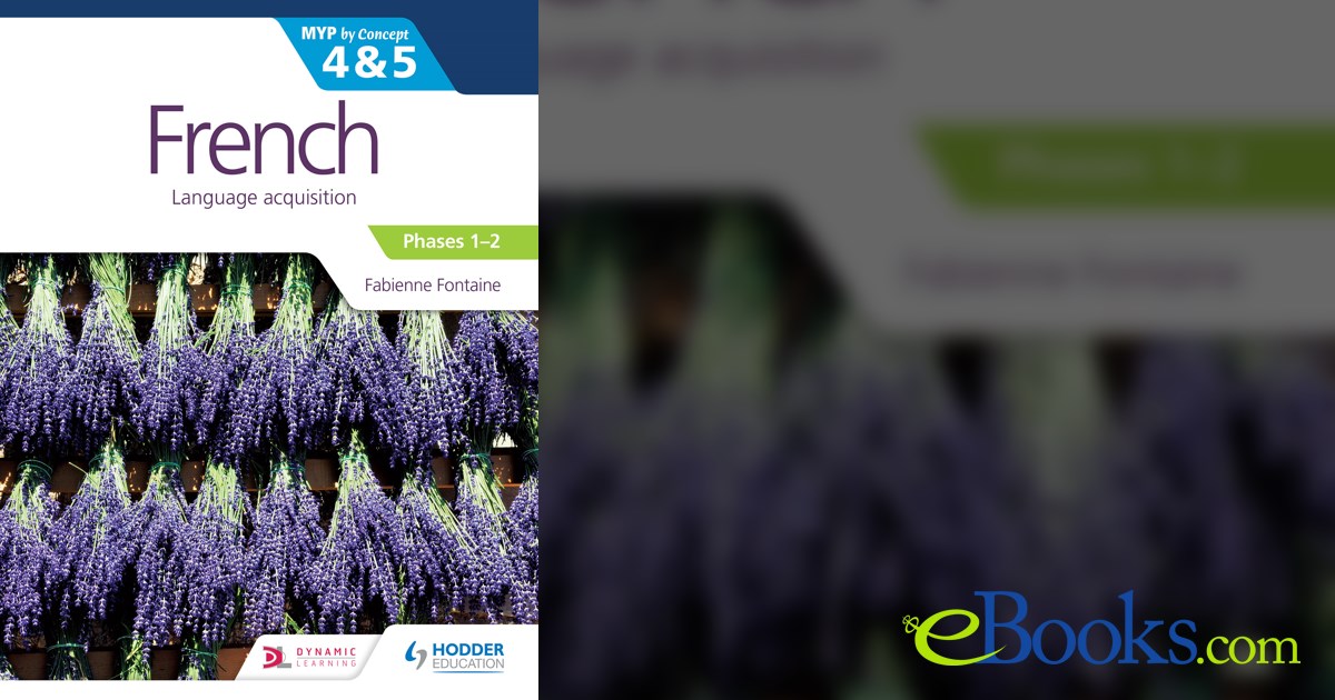 French for the IB MYP 4&5 (Emergent/Phases 1-2): by Concept