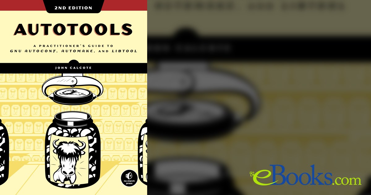 Autotools, 2nd Edition by John Calcote (ebook)