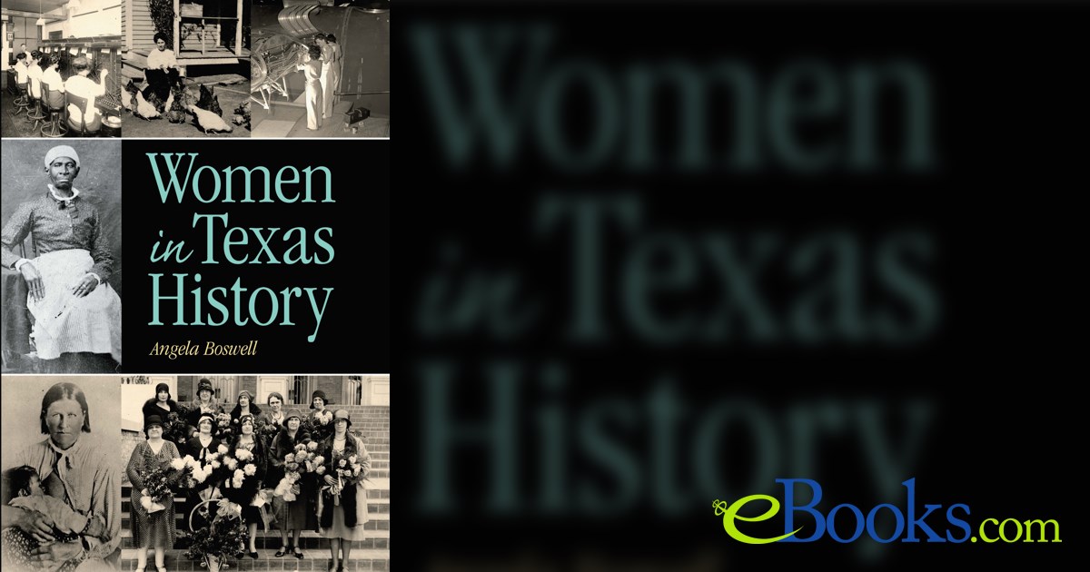 Women in Texas History by Angela Boswell (ebook)