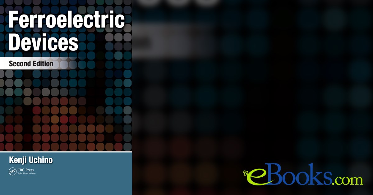 Ferroelectric Devices (2nd ed.) by Kenji Uchino (ebook)