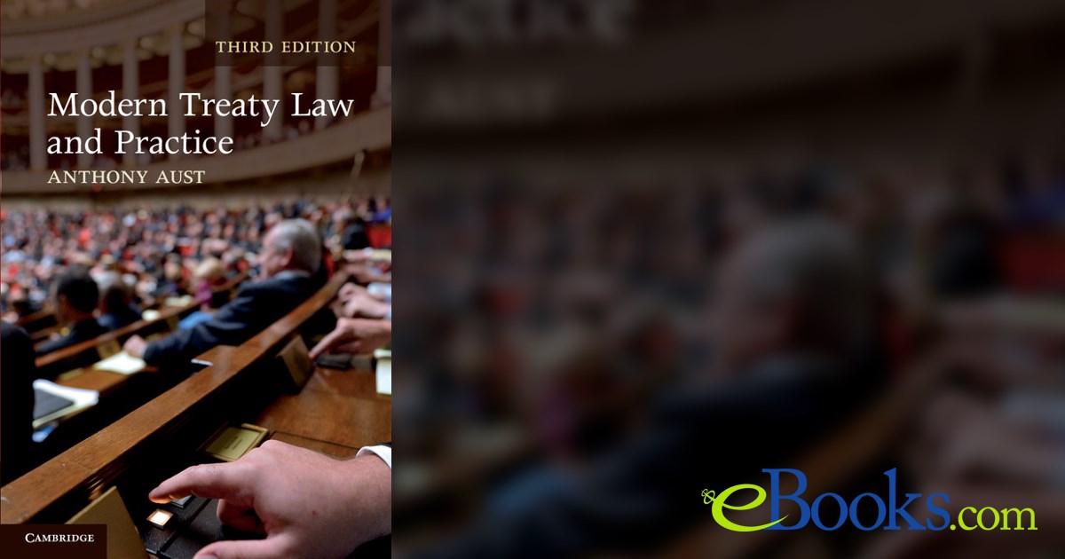 Modern Treaty Law and Practice (3rd ed.) by Anthony Aust (ebook)