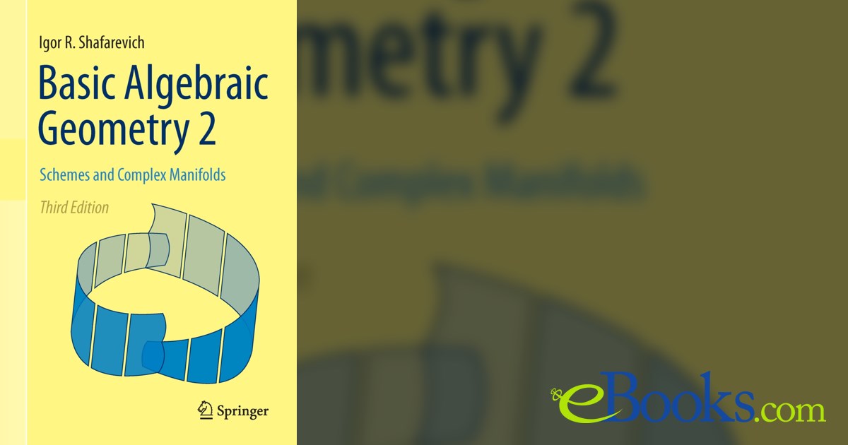 Basic Algebraic Geometry 2 (3rd ed.) by Igor R. Shafarevich (ebook)