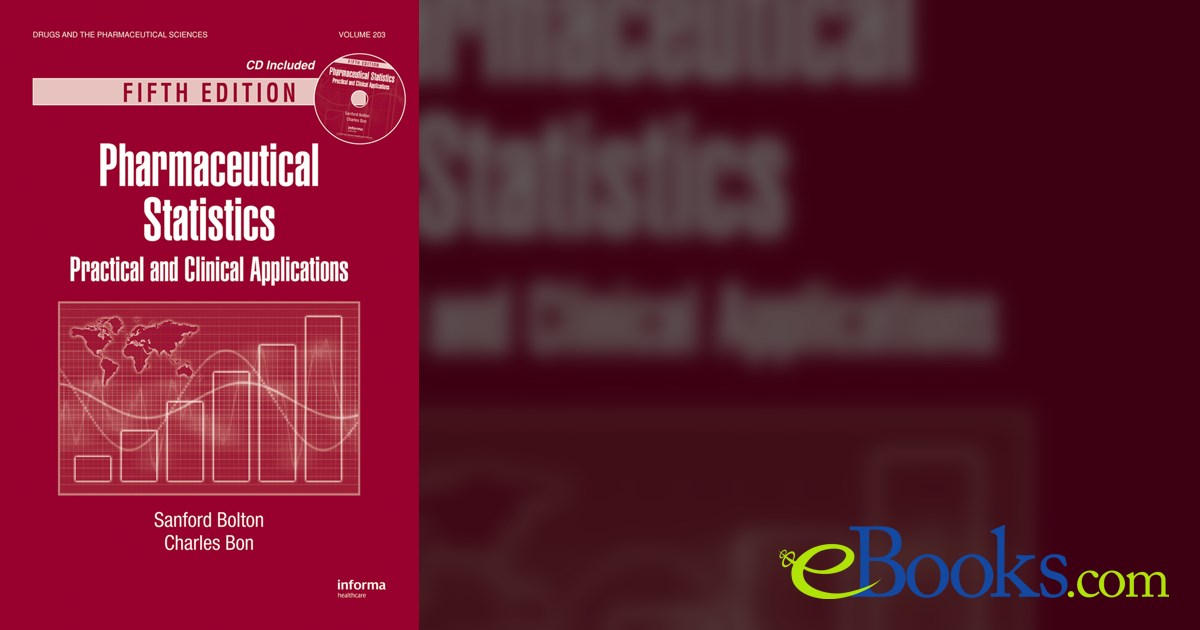 Pharmaceutical Statistics (5th ed.) by Sanford Bolton (ebook)