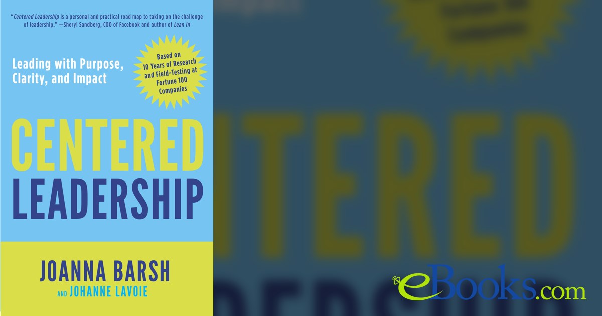 Centered Leadership by Joanna Barsh (ebook)