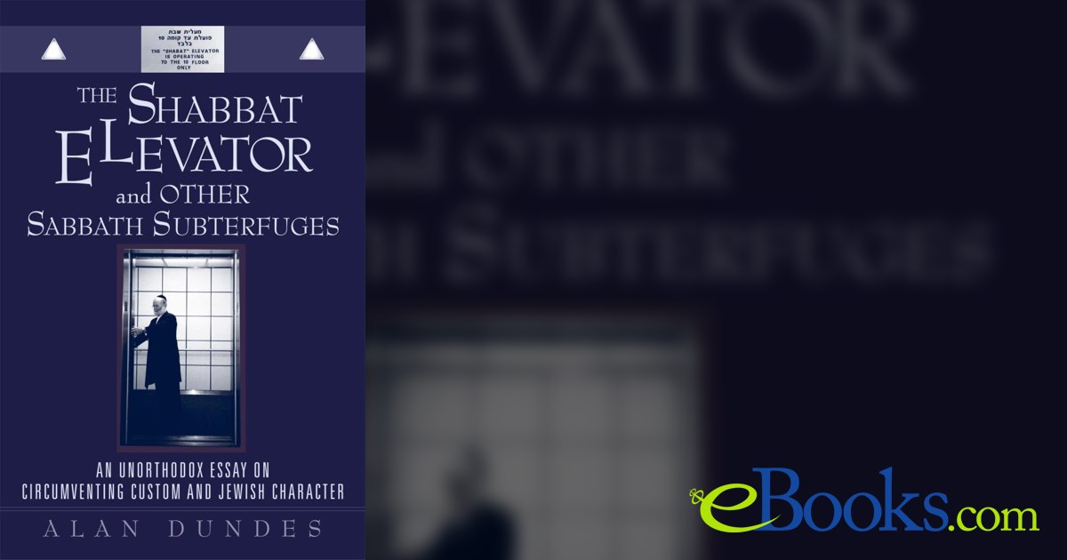 The Shabbat Elevator and other Sabbath Subterfuges