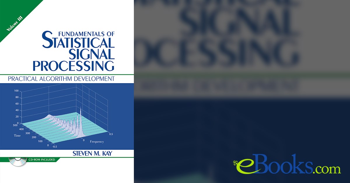 Fundamentals Of Statistical Signal Processing Volume Iii