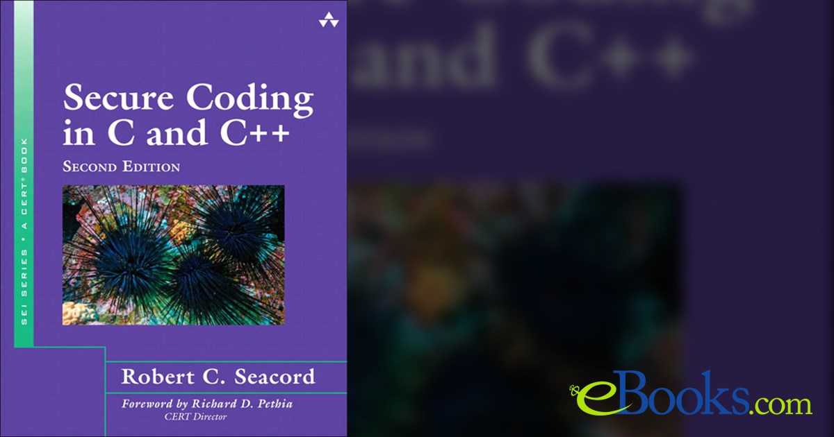 Secure Coding In C And C 2nd Ed By Robert C Seacord Ebook