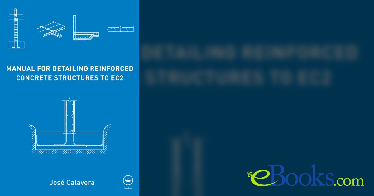 Manual for Detailing Reinforced Concrete Structures to EC2