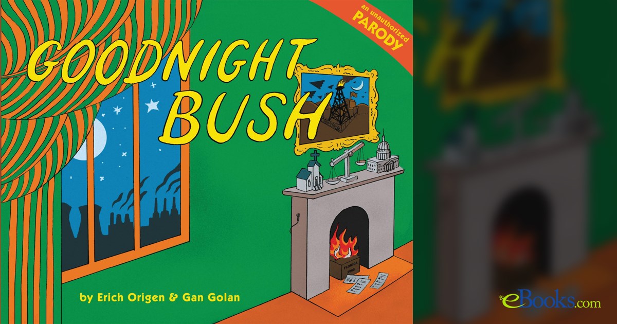 Goodnight Bush by Gan Golan (ebook)
