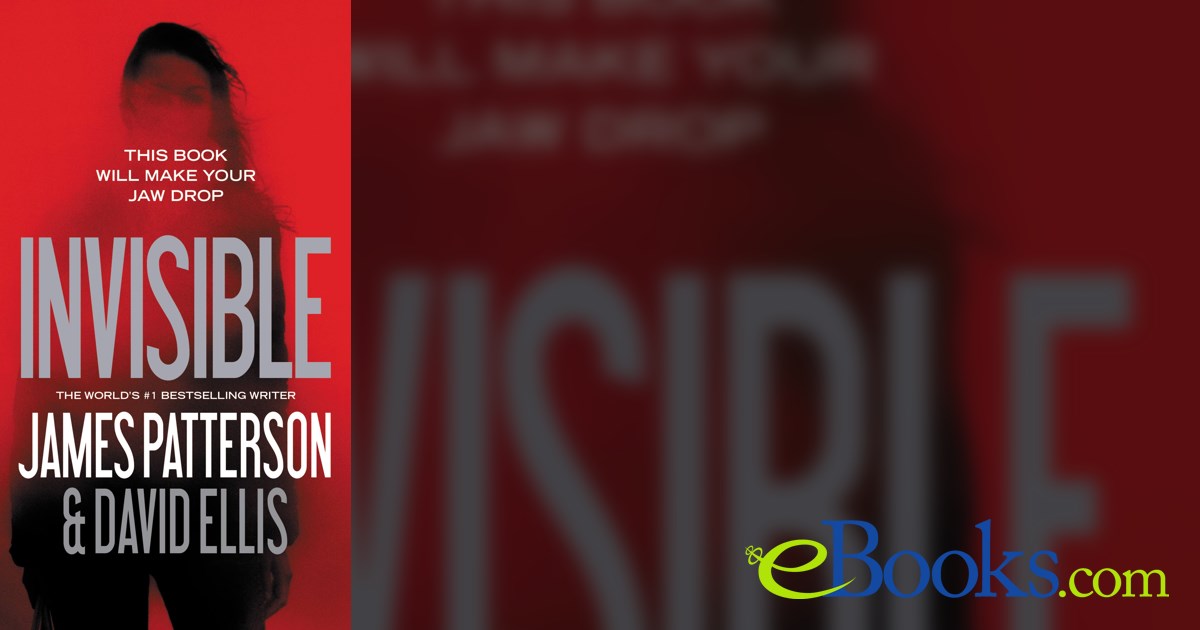 Invisible by James Patterson (ebook)