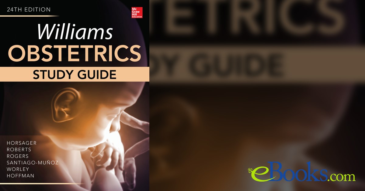 Williams Obstetrics, 24th Edition, Study Guide (24th ed.)