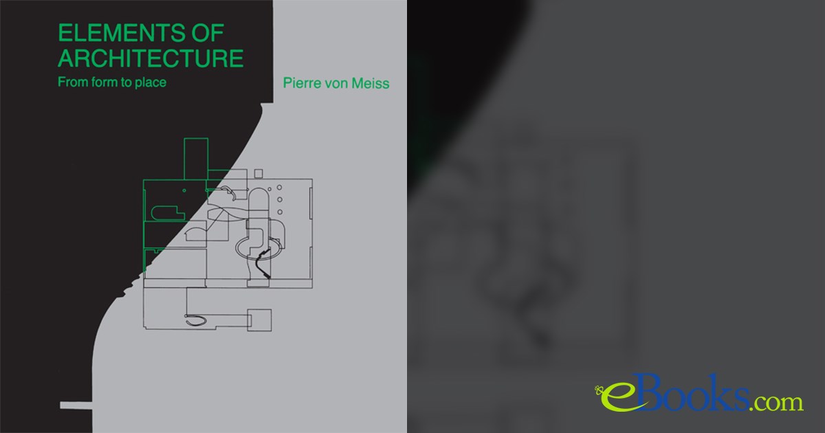 Elements of Architecture by Pierre von Meiss (ebook)