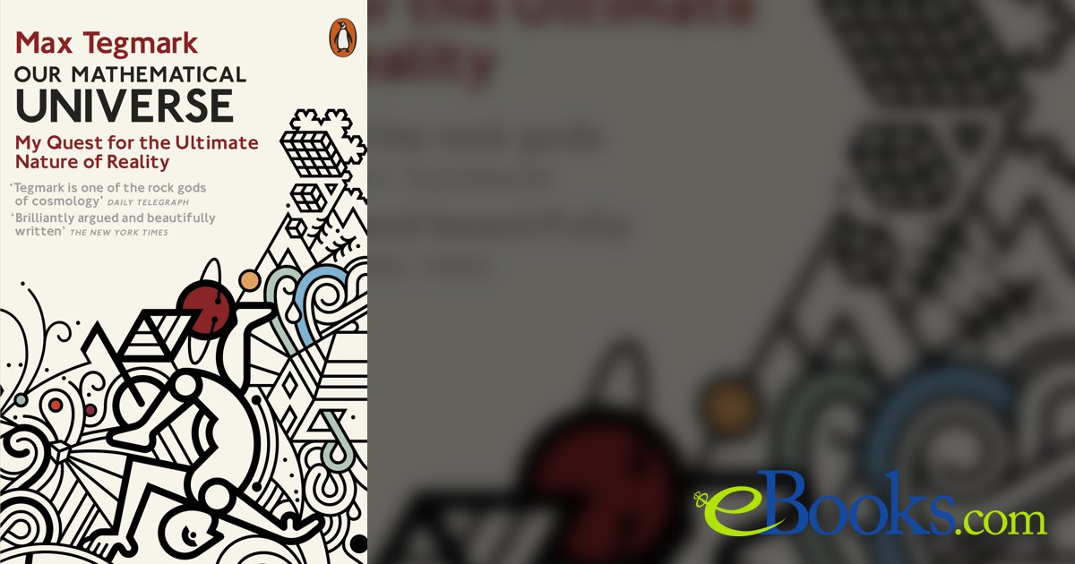Our Mathematical Universe by Max Tegmark (ebook)