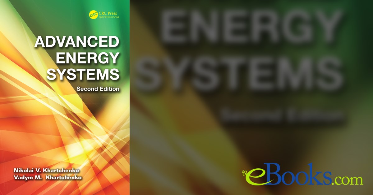 Advanced Energy Systems (2nd ed.) by Nikolai V. Khartchenko (ebook)