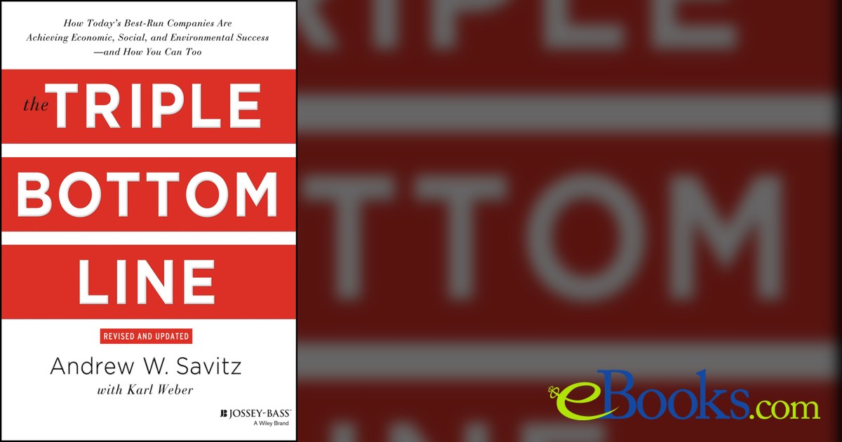 The Triple Bottom Line (2nd ed.) by Andrew Savitz (ebook)