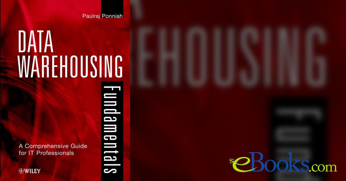 Data Warehousing Fundamentals by Paulraj Ponniah (ebook)