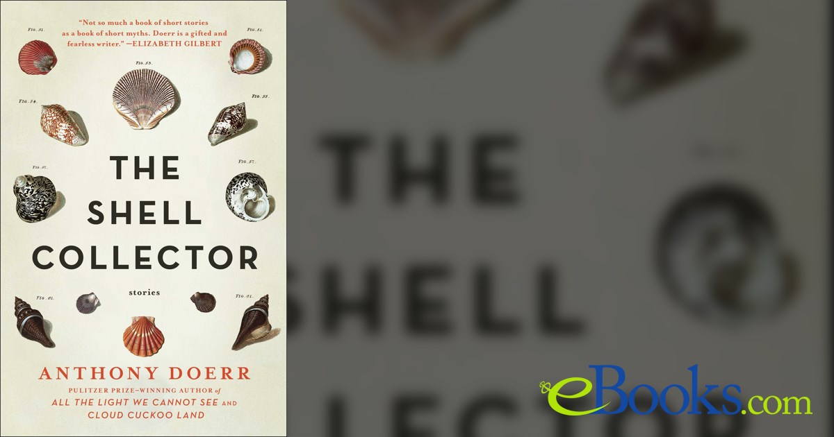 The Shell Collector by Anthony Doerr (ebook)