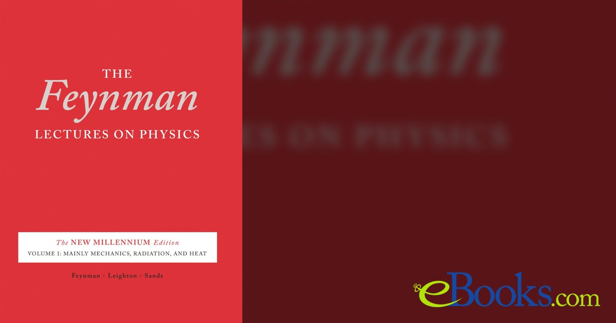 The Feynman Lectures on Physics, Desktop Edition Volume I