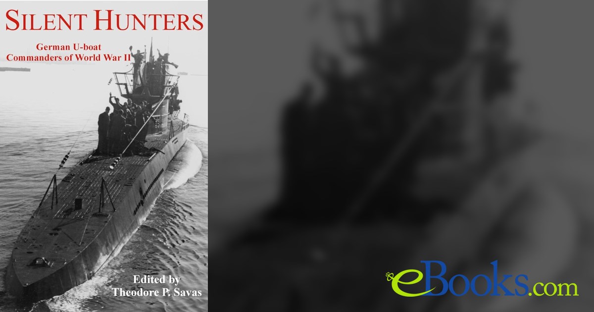 Silent Hunters by Theodore P. Savas (ebook)