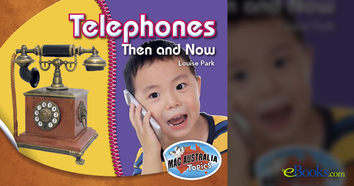 Macmillan Australia Topics: The Telephone - Then and Now (Lower Primary ...