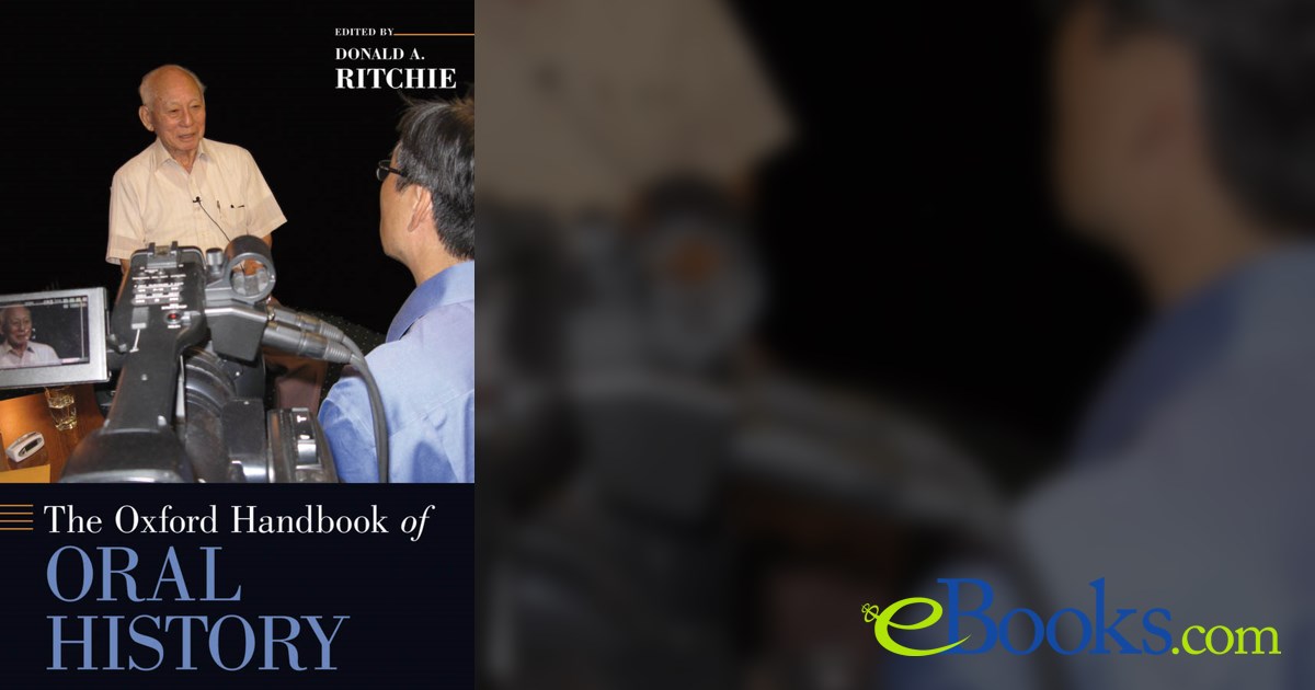 The Oxford Handbook of Oral History by Donald A. Ritchie (ebook)