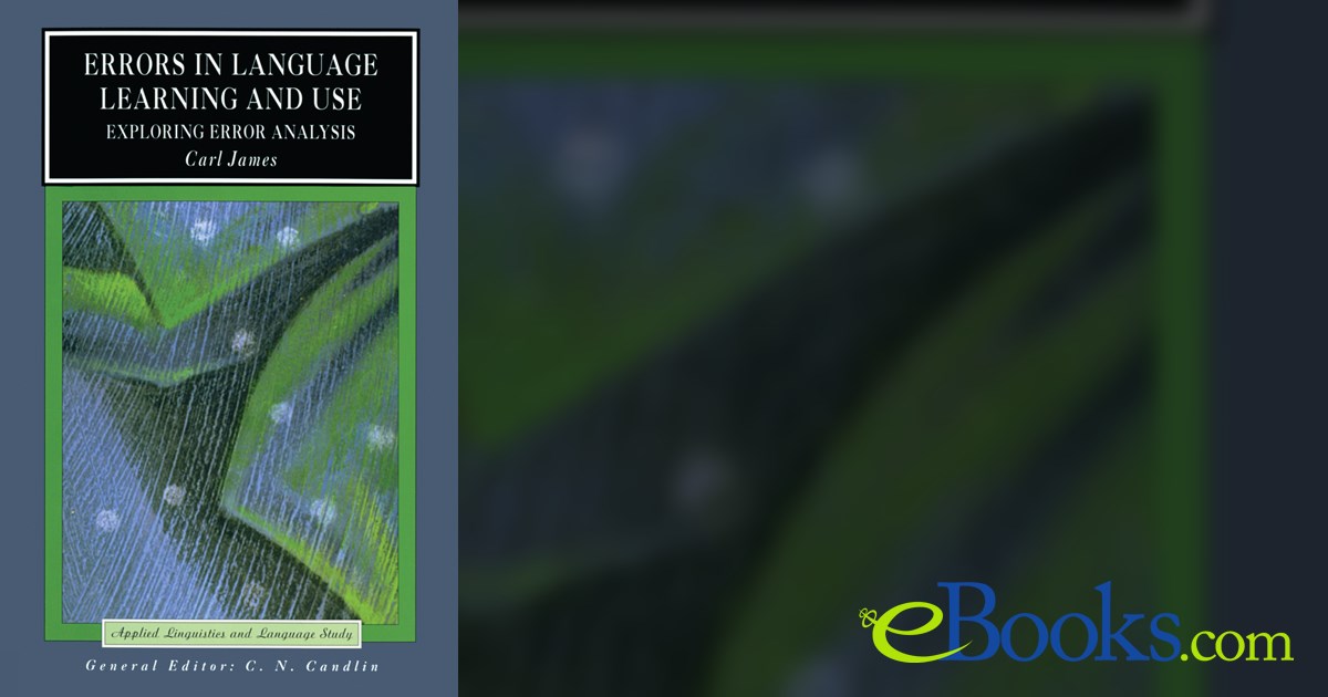 Errors in Language Learning and Use by Carl James (ebook)