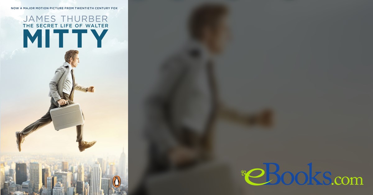 The Secret Life of Walter Mitty by James Thurber (ebook)