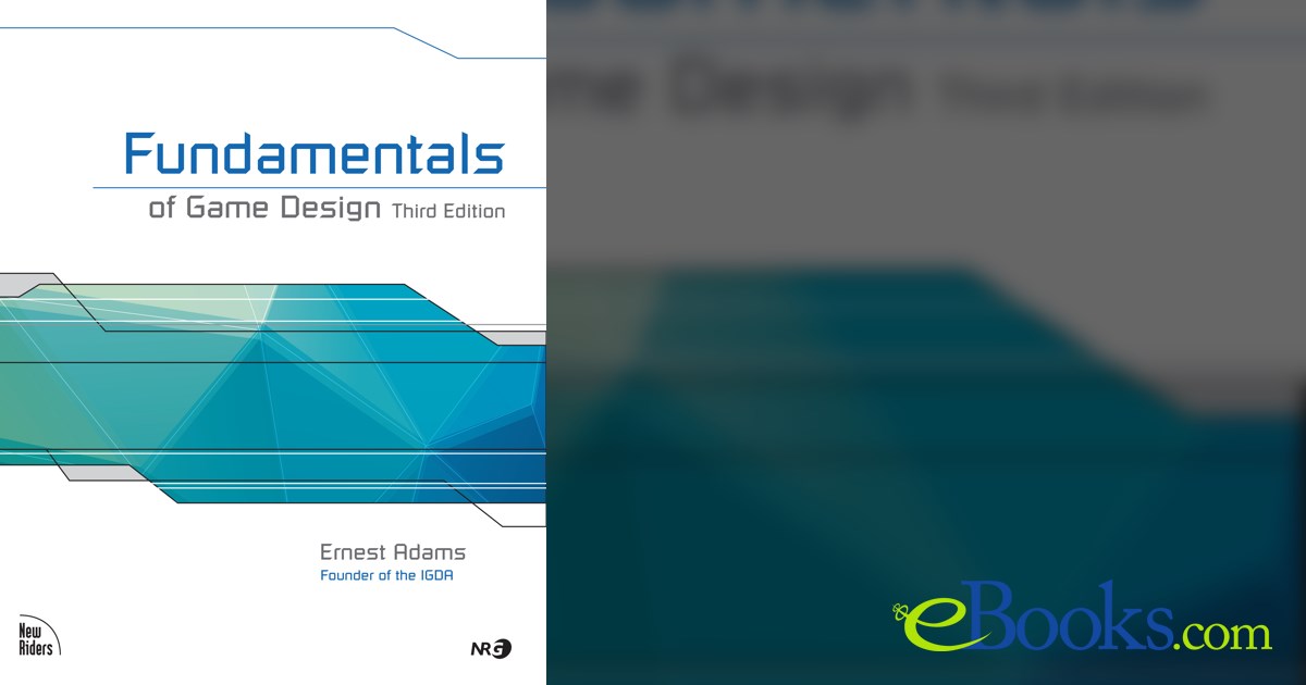 Fundamentals of Game Design (3rd ed.) by Ernest Adams (ebook) Fundamentals of Game Design (3rd ed.) by Ernest Adams (ebook)
