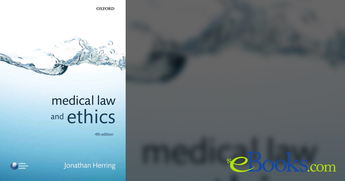 Medical Law and Ethics (4th ed.) by Jonathan Herring (ebook)
