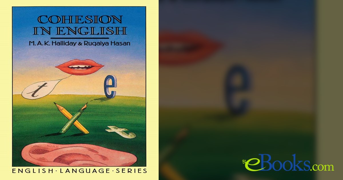 Cohesion in English by M.A.K. Halliday (ebook)