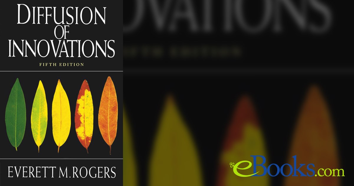 Diffusion of Innovations, 5th Edition (5th ed.)