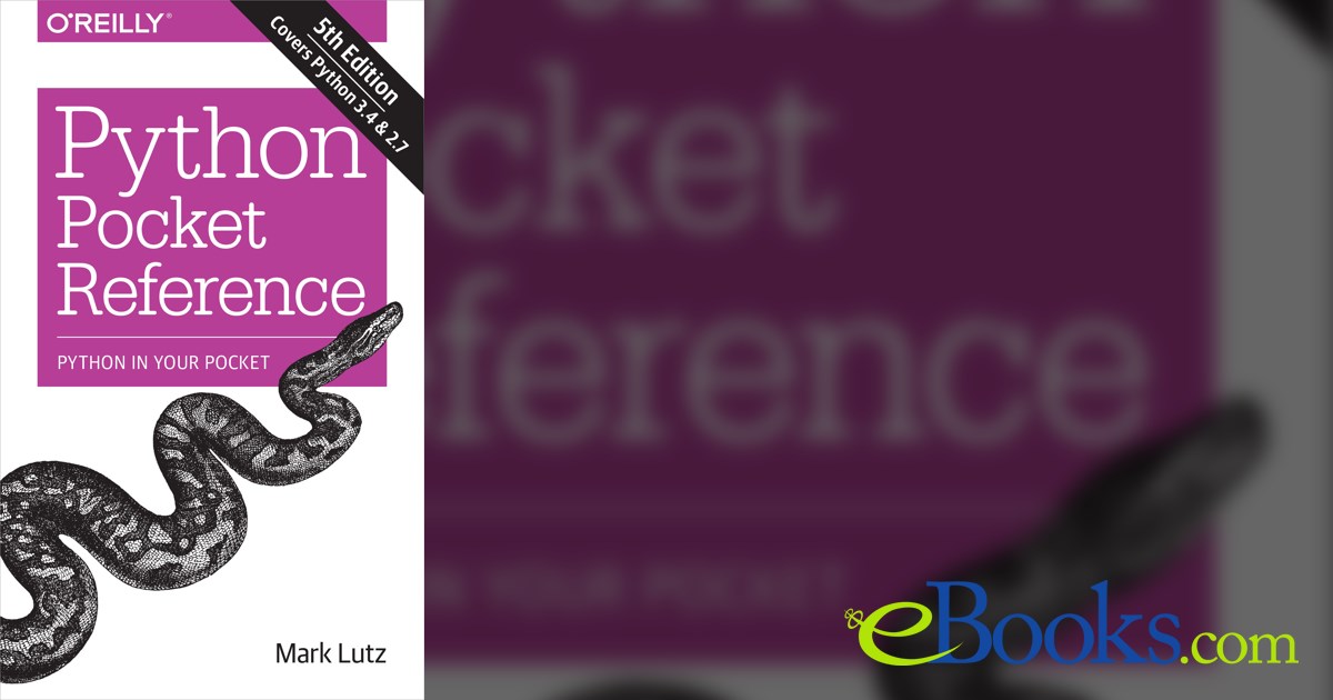 Python Pocket Reference (5th ed.) by Mark Lutz (ebook)