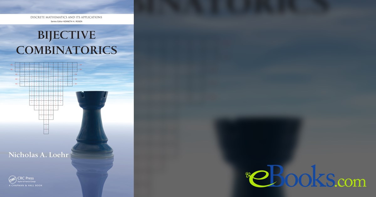 Bijective Combinatorics by Nicholas Loehr (ebook)