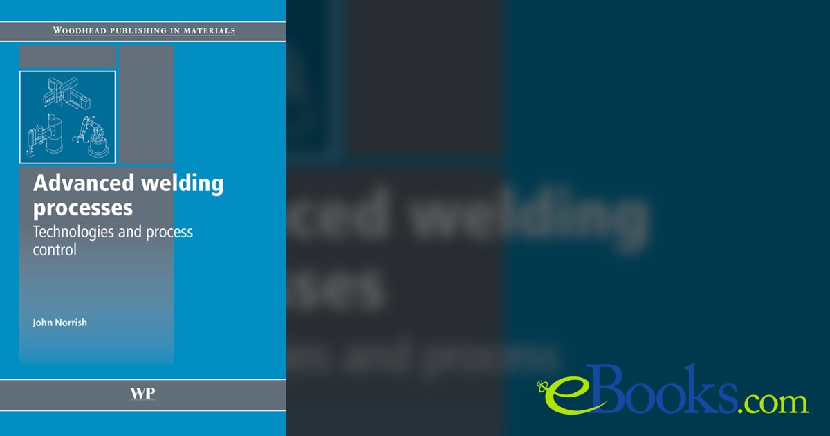 Advanced Welding Processes by J Norrish (ebook)