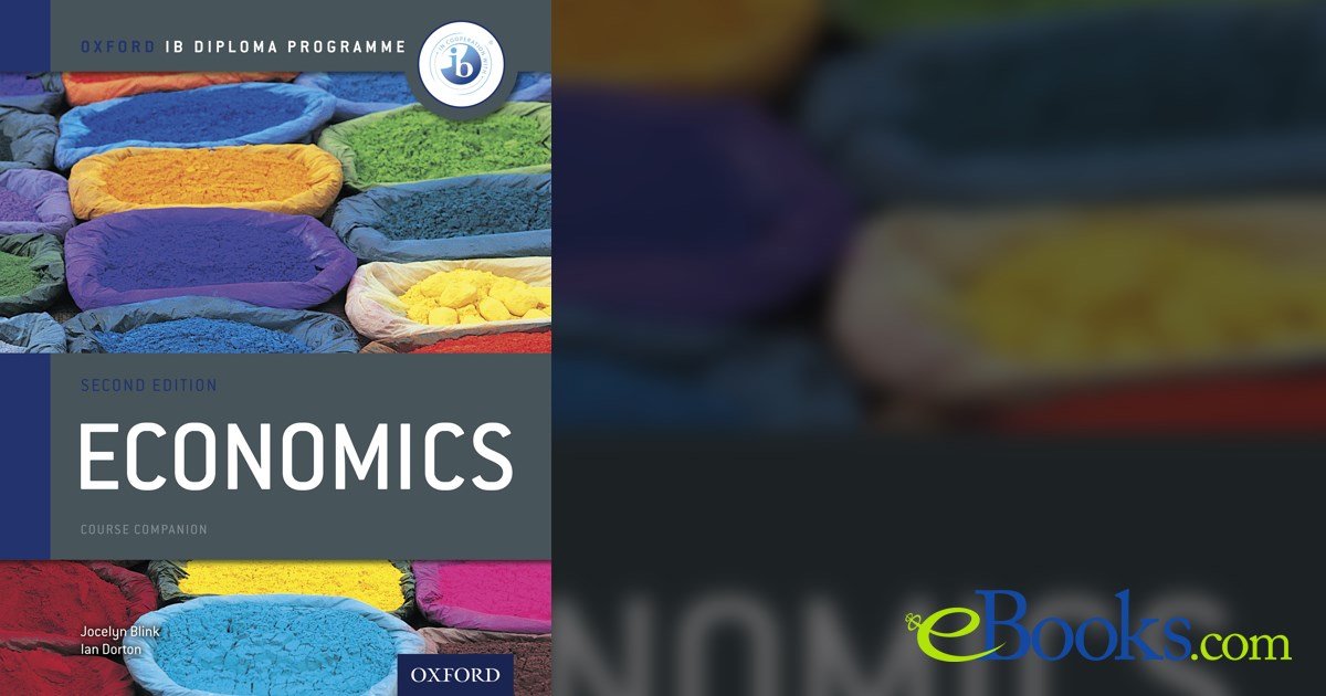Oxford IB Diploma Programme: Economics Course Companion