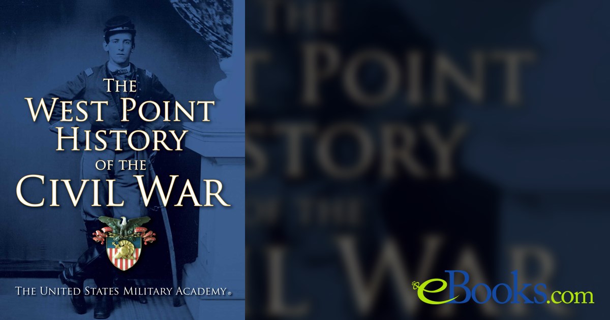 The West Point History of the Civil War
