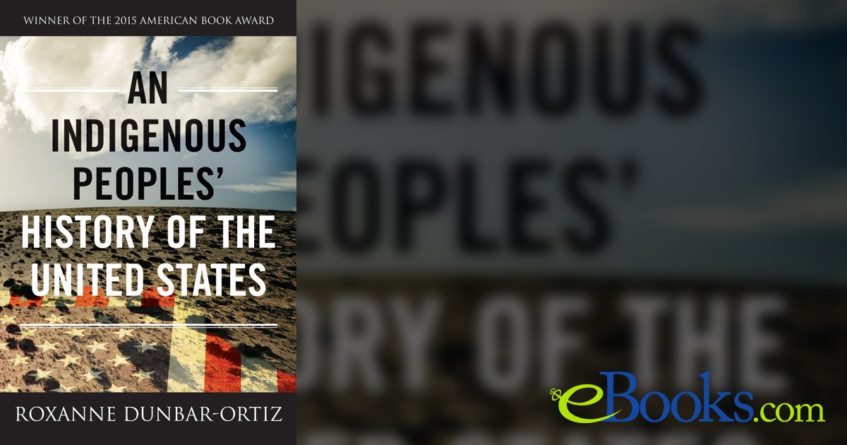 An Indigenous Peoples' History of the United States