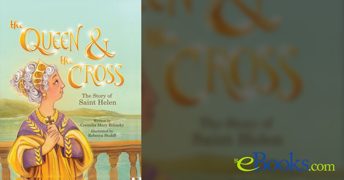 The Queen and the Cross by Cornelia Mary Bilinsky (ebook)
