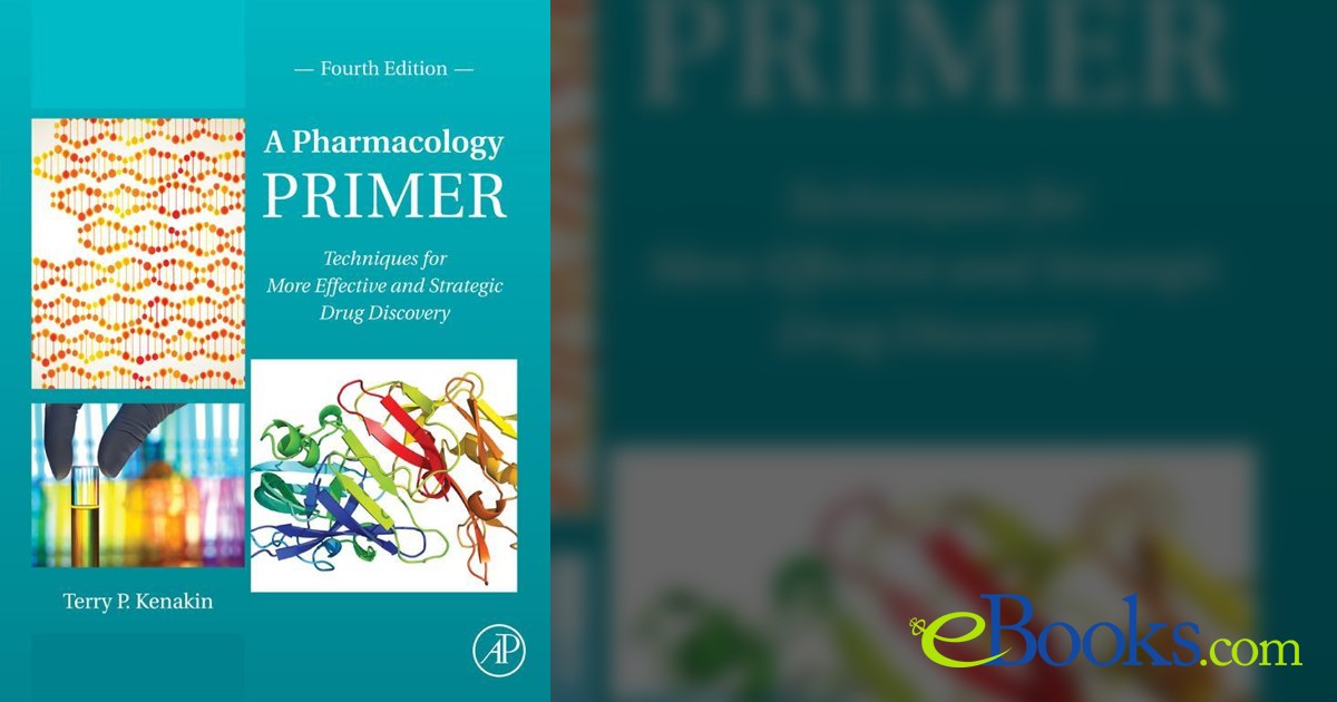 A Pharmacology Primer (4th ed.) by Terry P. Kenakin PhD (ebook)