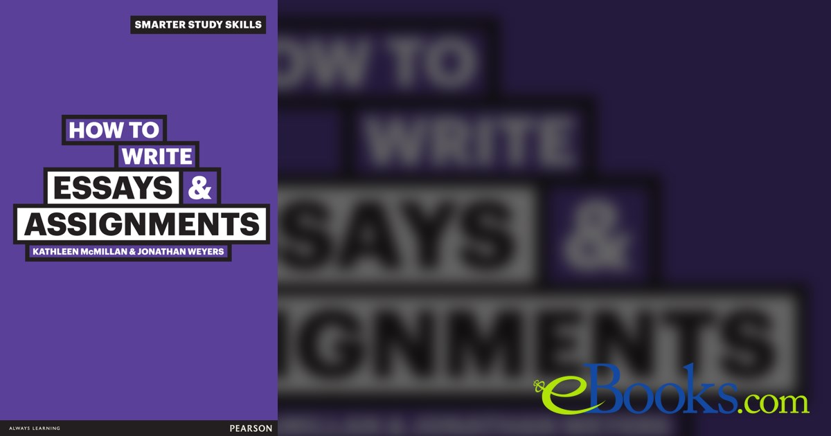 How to Write Essays and Assignments (2nd ed.)