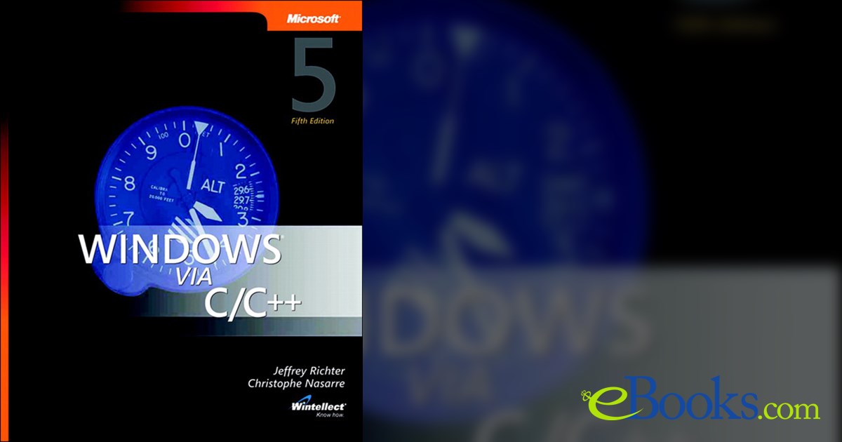Windows® via C/C++ (5th ed.) by Jeffrey Richter (ebook)