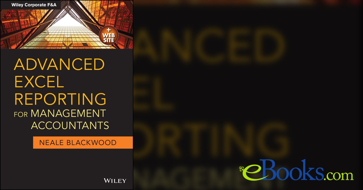 Advanced Excel Reporting for Management Accountants
