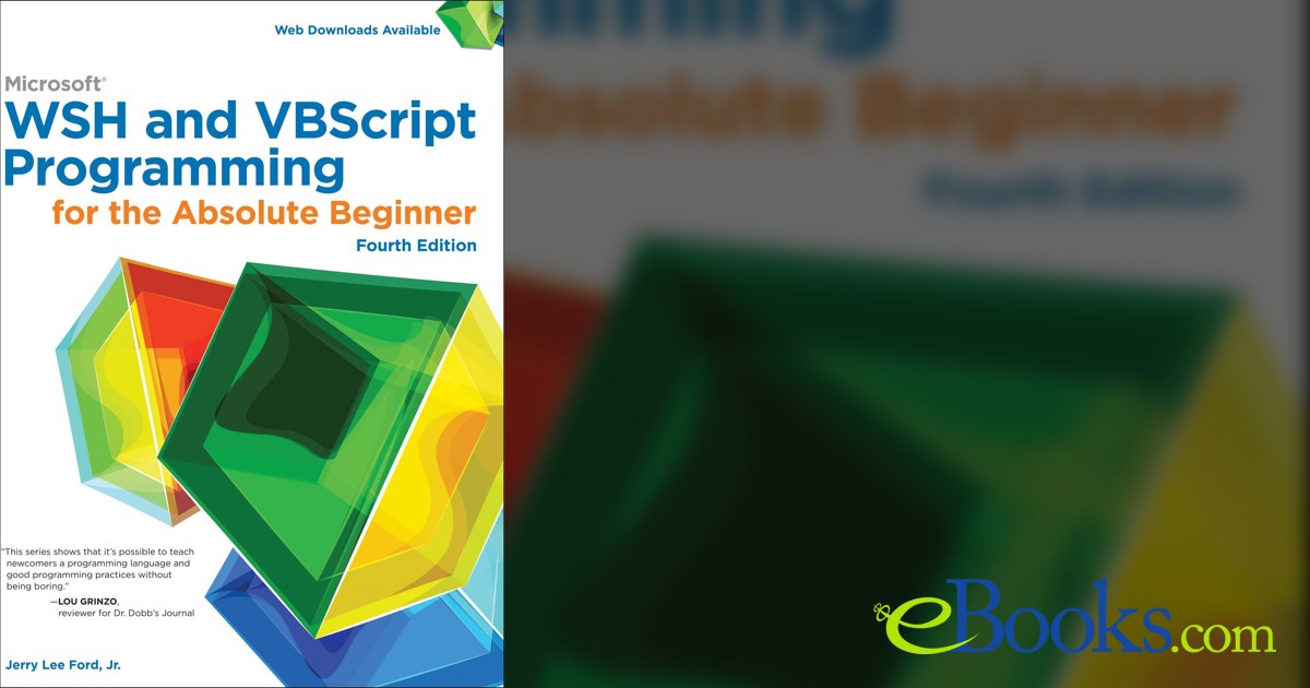 Microsoft WSH and VBScript Programming for the Absolute Beginner