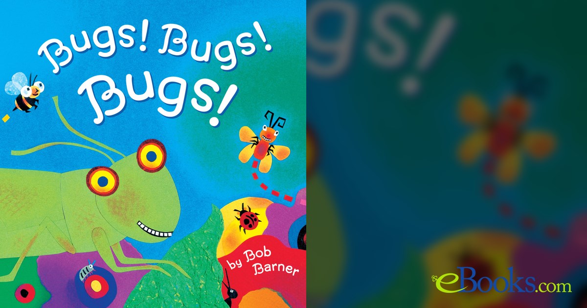 Bugs! Bugs! Bugs! by Bob Barner (ebook)