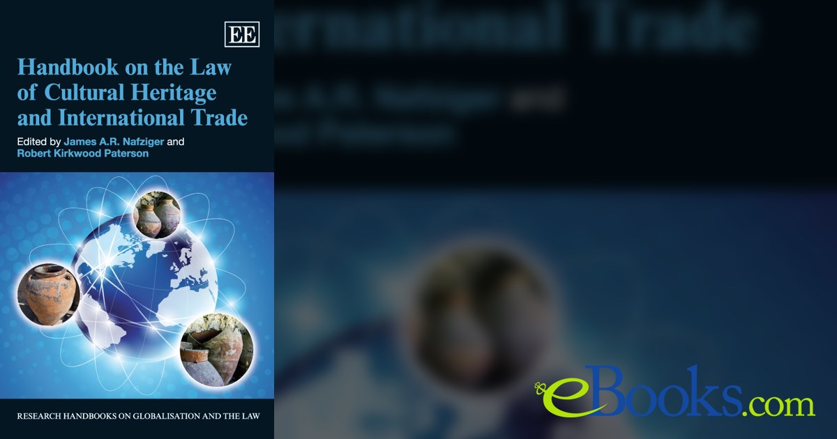 Handbook on the Law of Cultural Heritage and International Trade