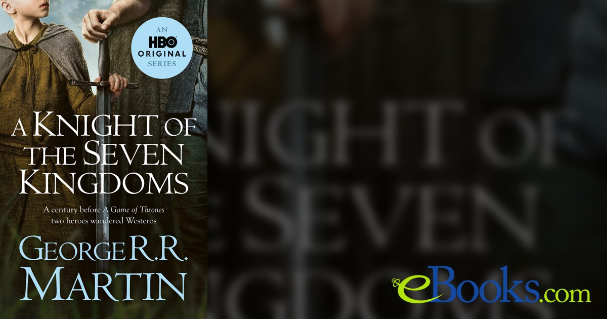 A Knight of the Seven Kingdoms by George R.R. Martin (ebook)