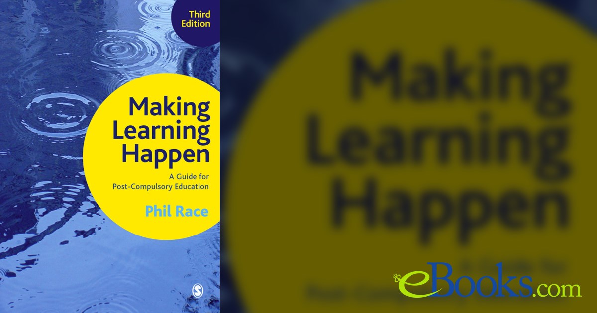 Making Learning Happen (3rd ed.) by Phil Race (ebook)