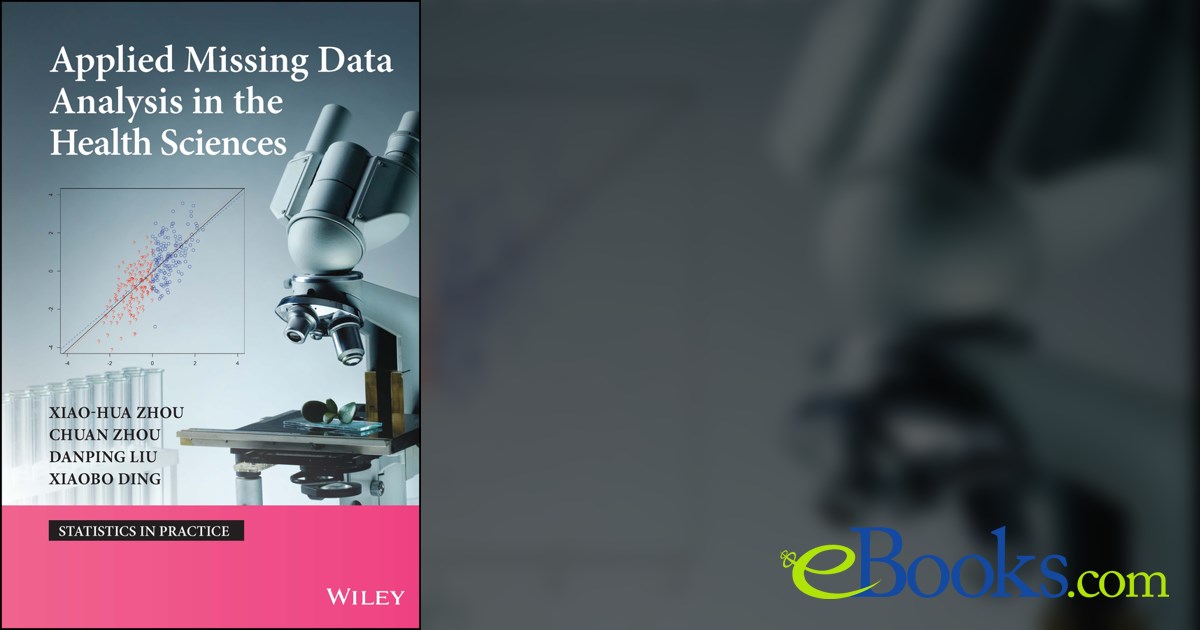 Applied Missing Data Analysis in the Health Sciences