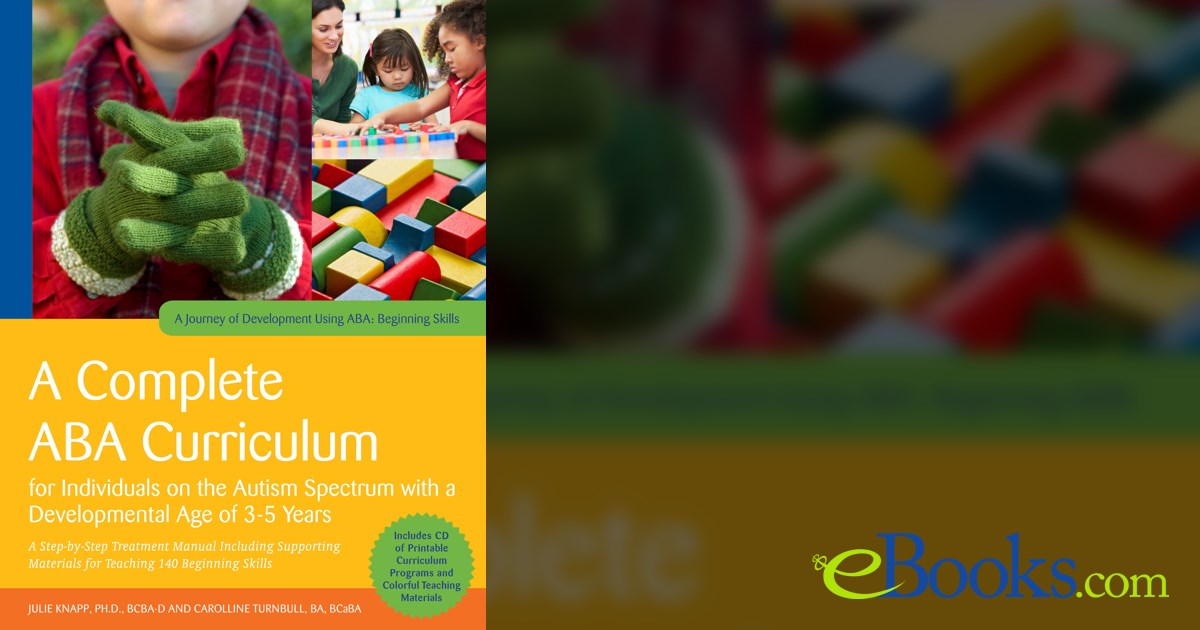 A Complete ABA Curriculum for Individuals on the Autism Spectrum with a ...